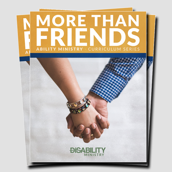 More Than Friends | Ability Ministry
